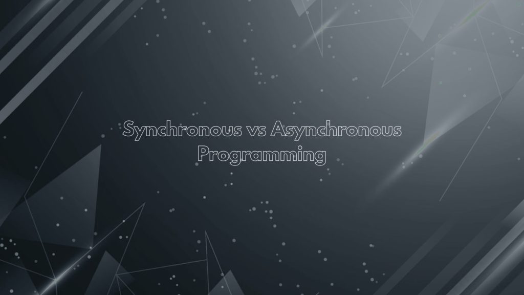 Asynchronous vs Synchronous Programming – What’s the Difference | PNN Soft